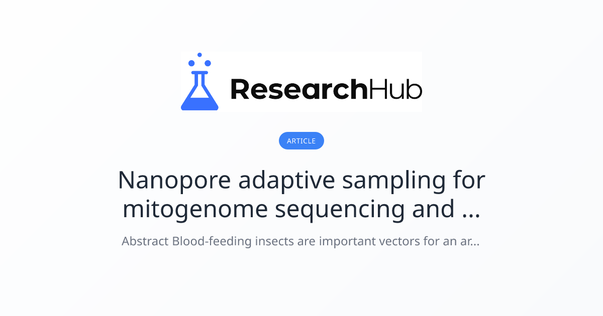 Nanopore adaptive sampling for mitogenome sequencing and ... | ResearchHub