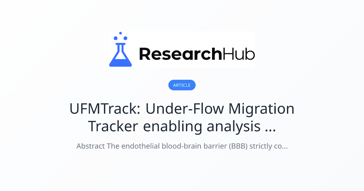 UFMTrack: Under-Flow Migration Tracker enabling analysis ... | ResearchHub