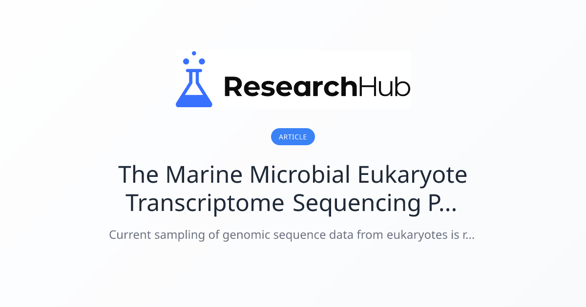 The Marine Microbial Eukaryote Transcriptome Sequencing P... | ResearchHub