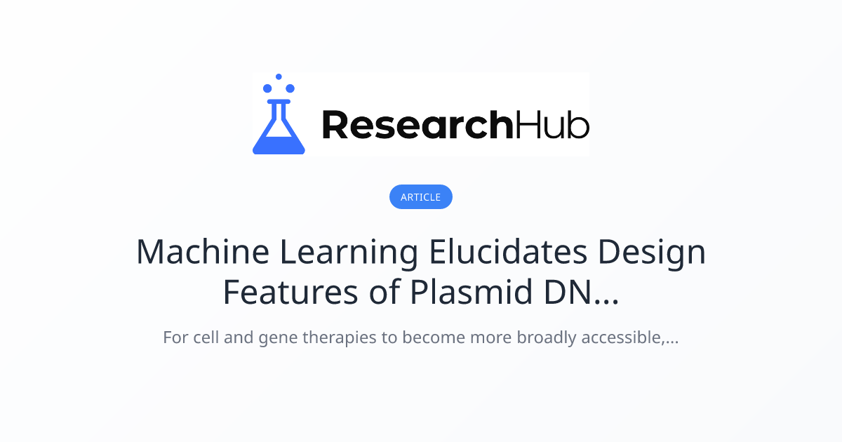 Machine Learning Elucidates Design Features of Plasmid DN... | ResearchHub
