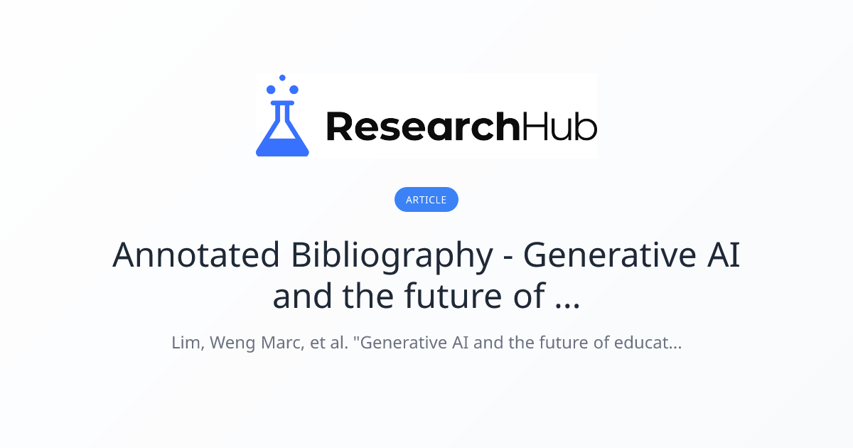Annotated Bibliography - Generative AI and the future of ... | ResearchHub