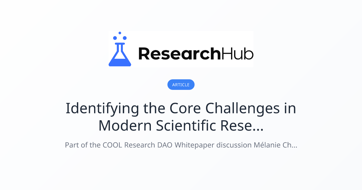 Identifying the Core Challenges in Modern Scientific Rese... | ResearchHub