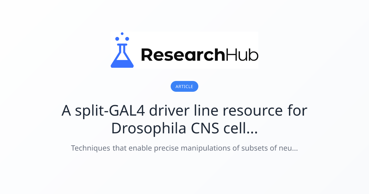 A split-GAL4 driver line resource for Drosophila CNS cell... | ResearchHub