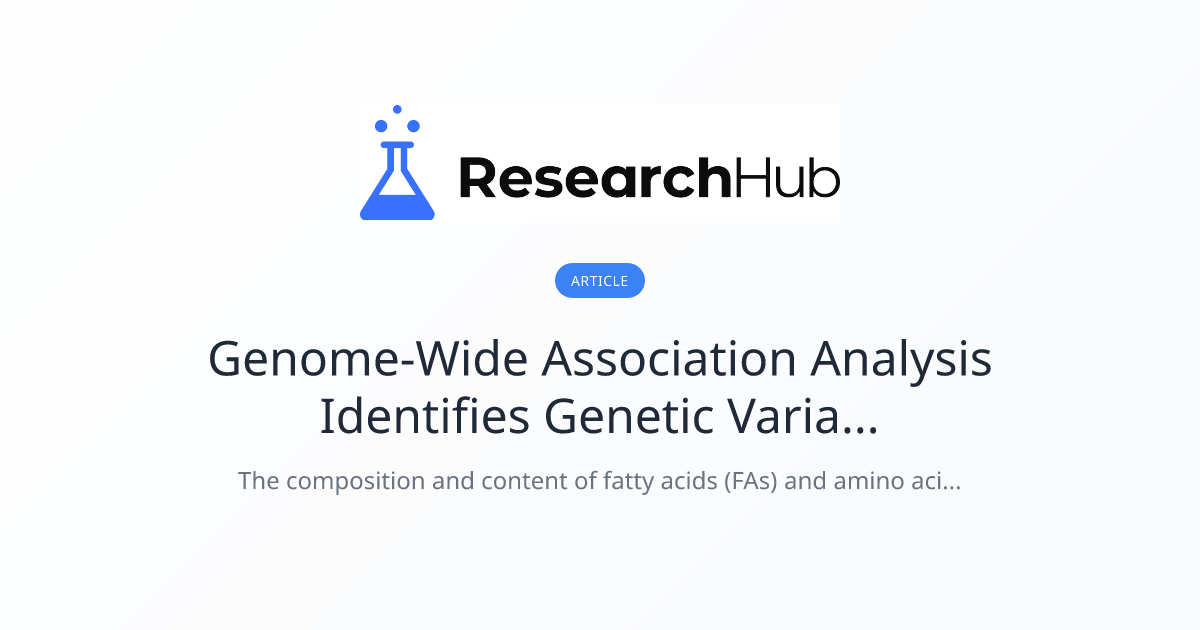 Genome-Wide Association Analysis Identifies Genetic Varia... | ResearchHub