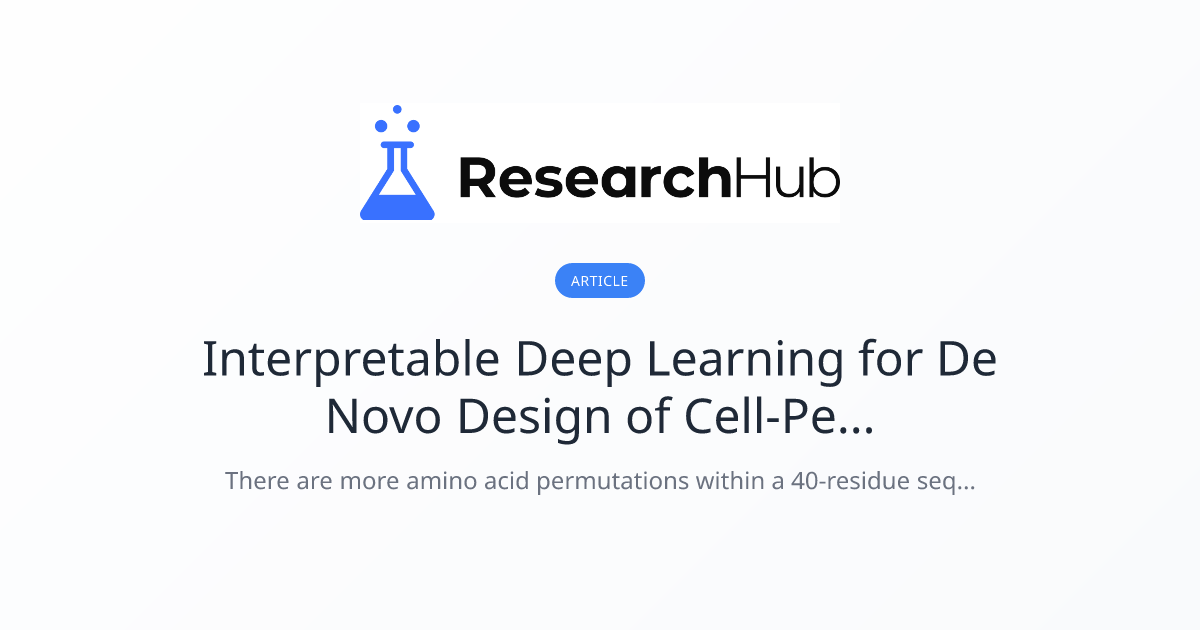 Interpretable Deep Learning for De Novo Design of Cell-Pe... | ResearchHub