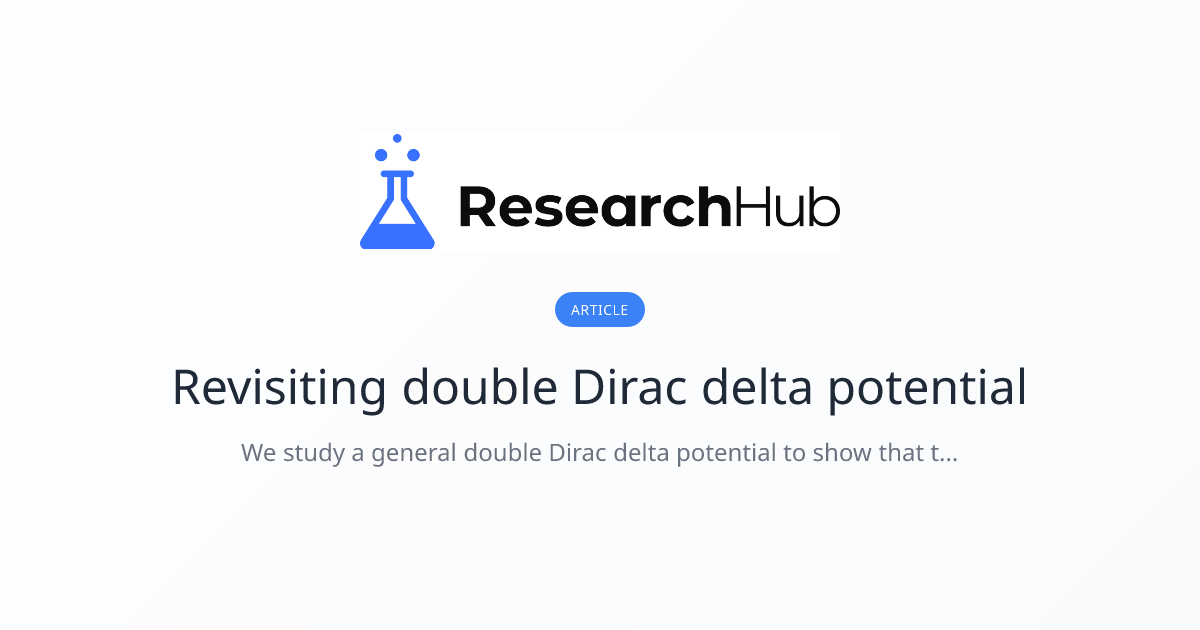 Revisiting double Dirac delta potential | ResearchHub